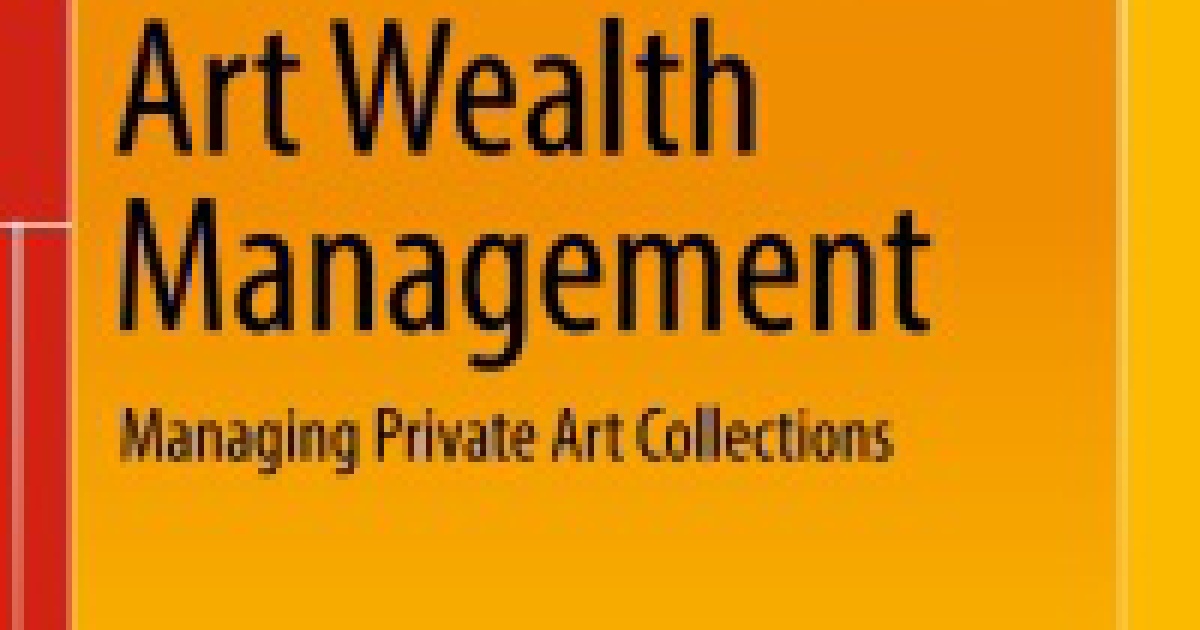 Publication: Art Wealth Management: Managing Private Art Collections ...